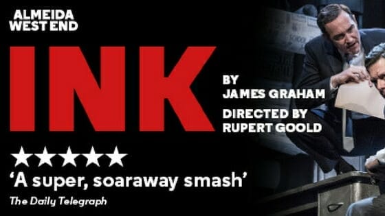 James Graham’s Almeida Production of Ink to Transfer to West End ...