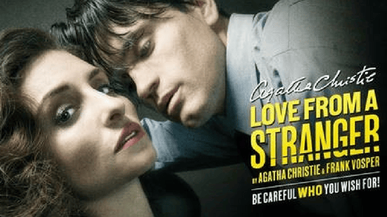 Full Cast Announced for UK Tour of Love From a Stranger - Theatre Weekly
