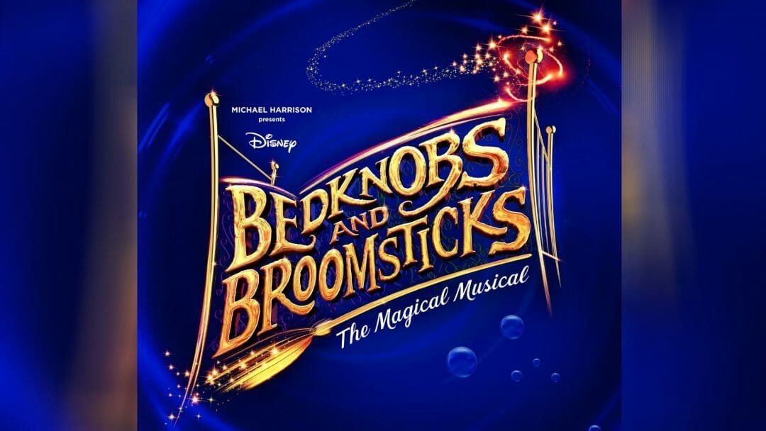 Bedknobs And Broomsticks To Make Its World Premiere As A New Stage ...