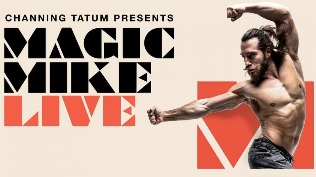 Magic Mike Live Confirms Reopening Date in May - Theatre Weekly