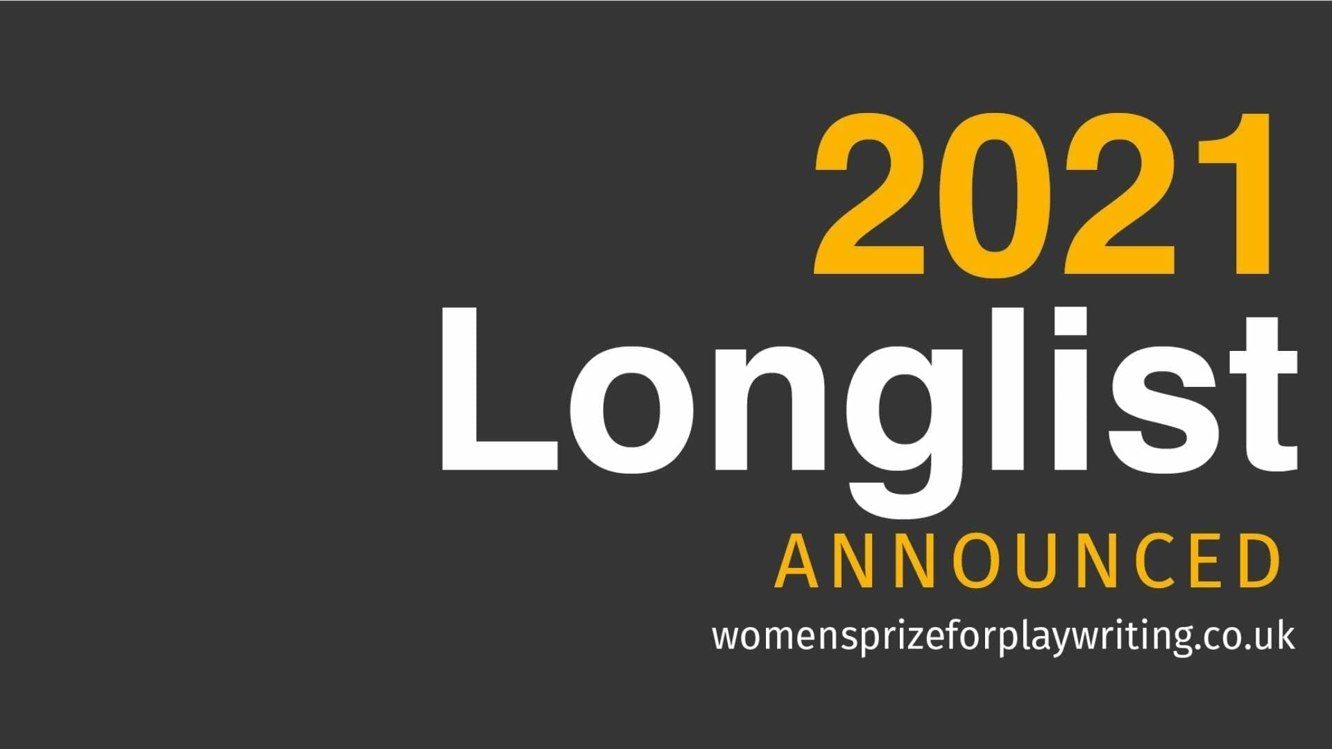 Longlisted Scripts Announced For The Women’s Prize For Playwriting 2021 ...