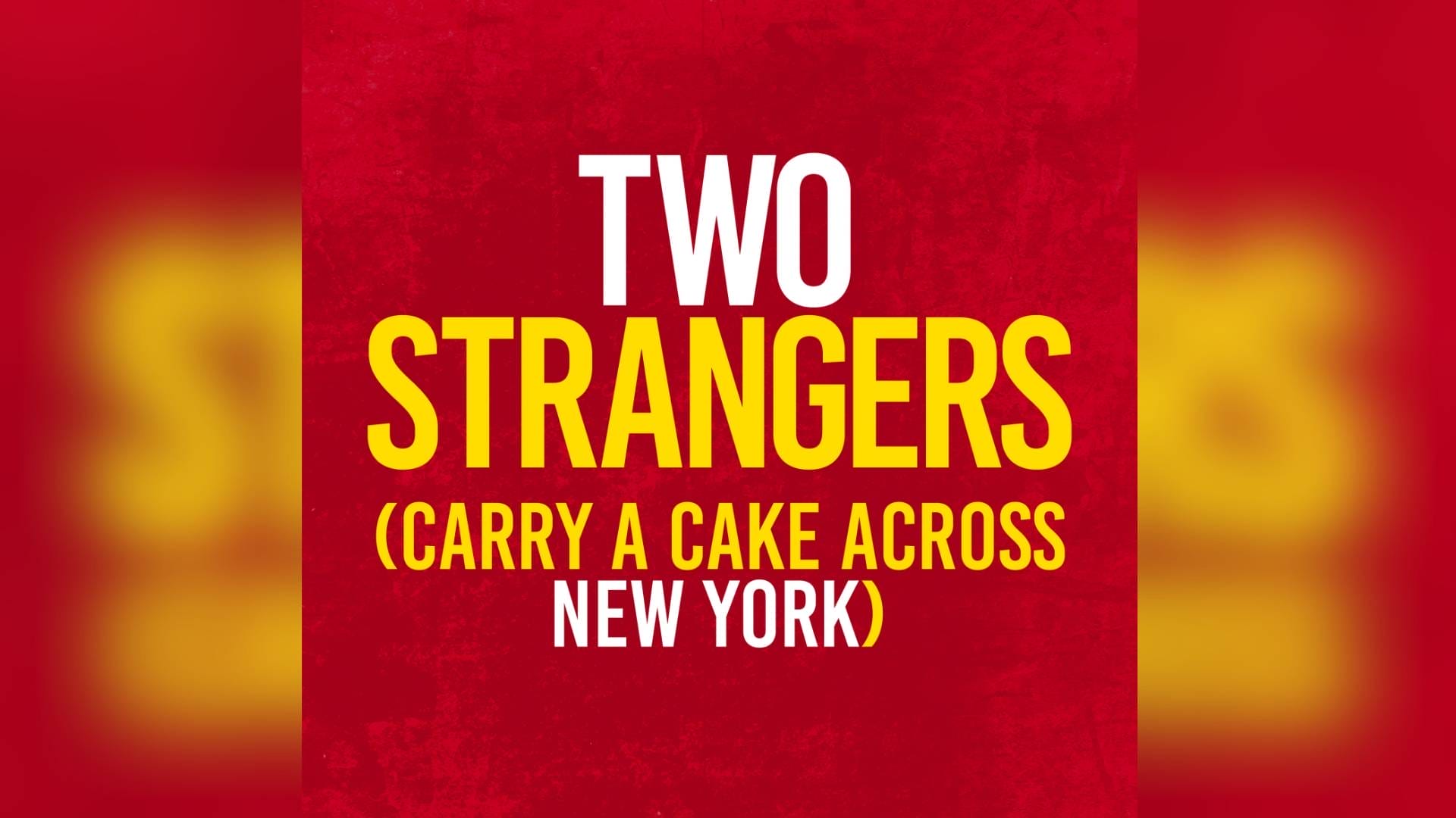 Two Strangers (Carry a Cake Across New York) Eight Track EP Released ...