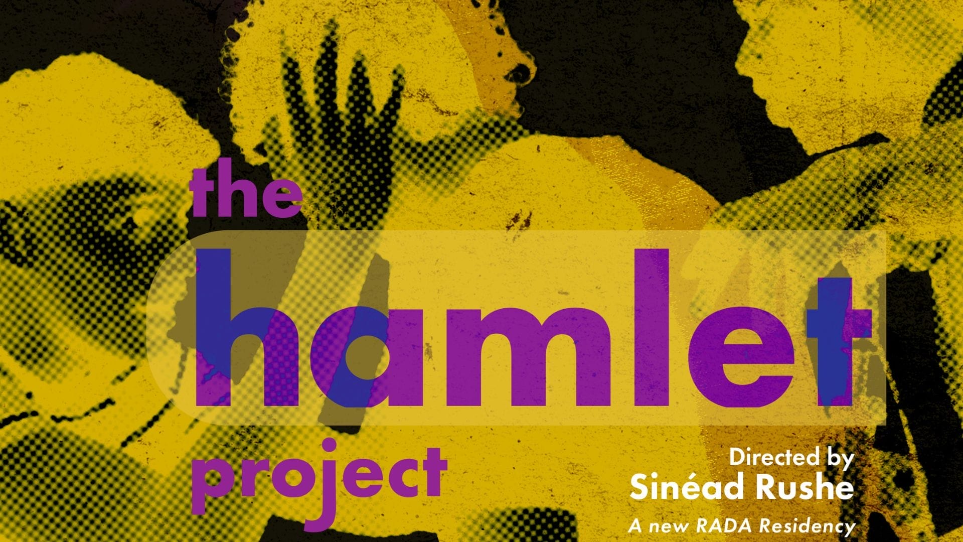 The Hamlet Project Launches New RADA Residencies Programme with Preview ...